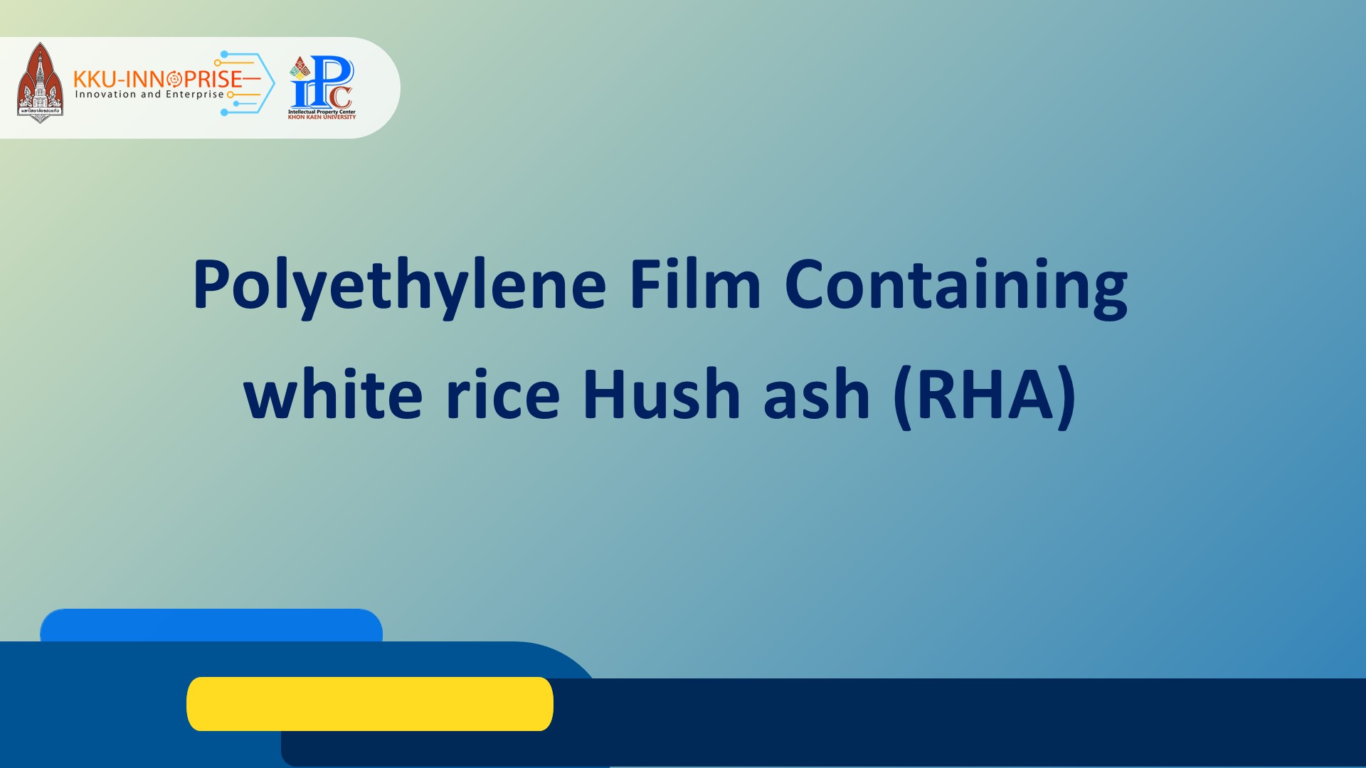 Polyethylene film containing white rice husk ash (RHA) - ศูนย์ทรัพย์สิน ...